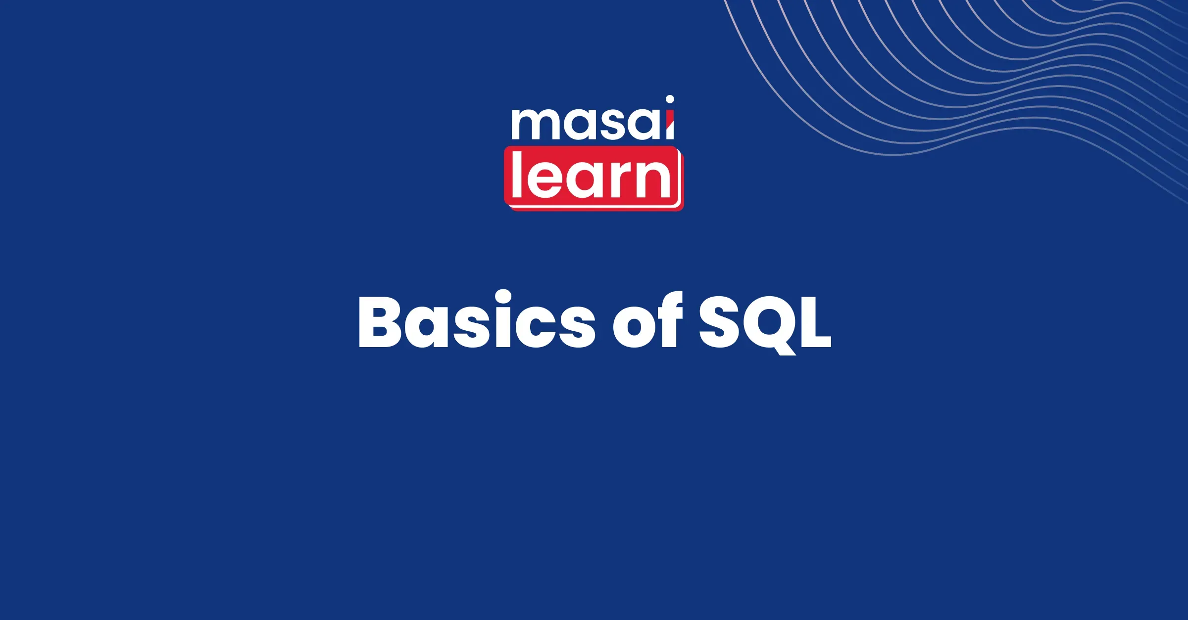 Basics of SQL - Masai Learn