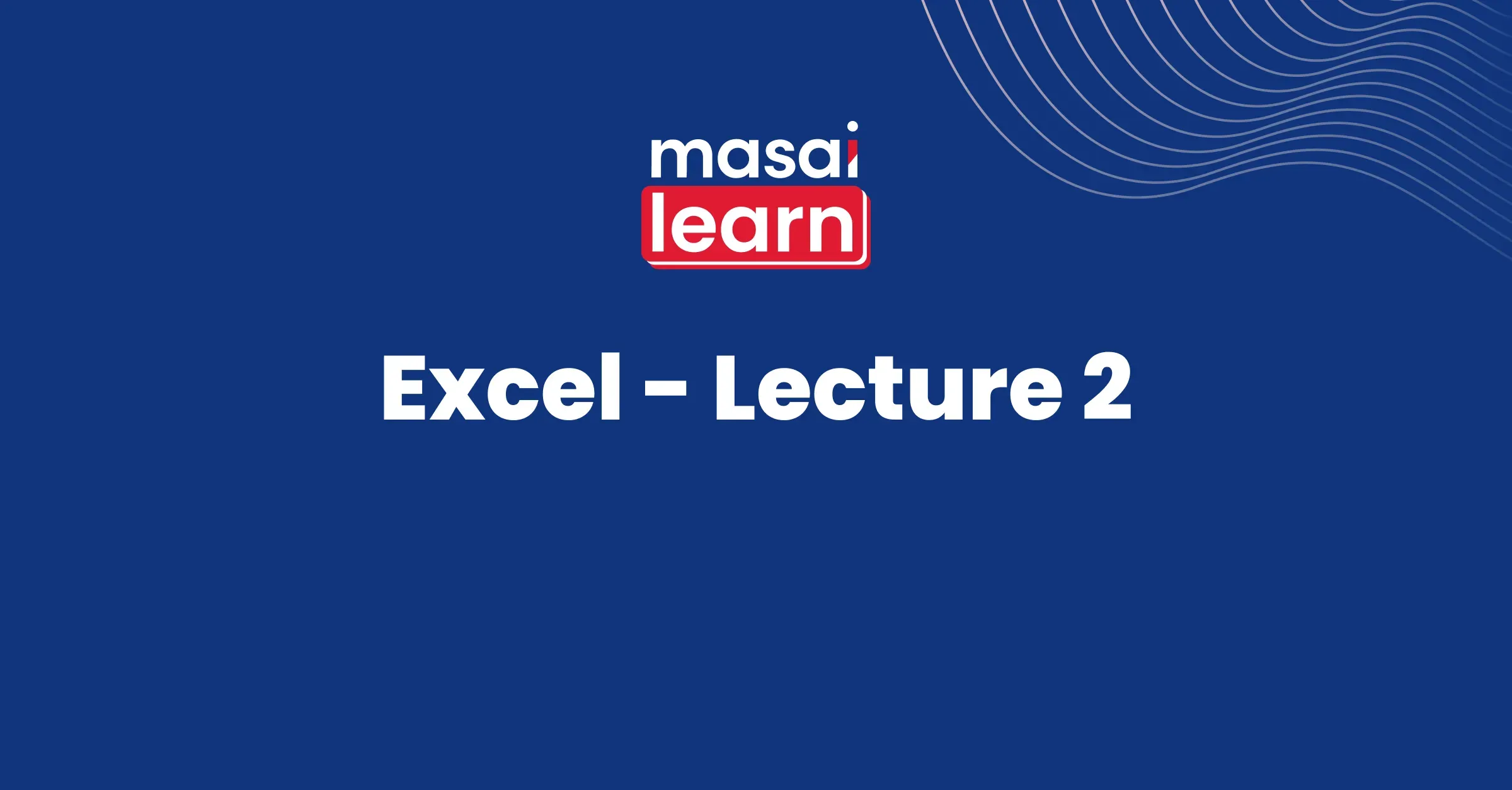 Excel Lecture 2 Masai Learn