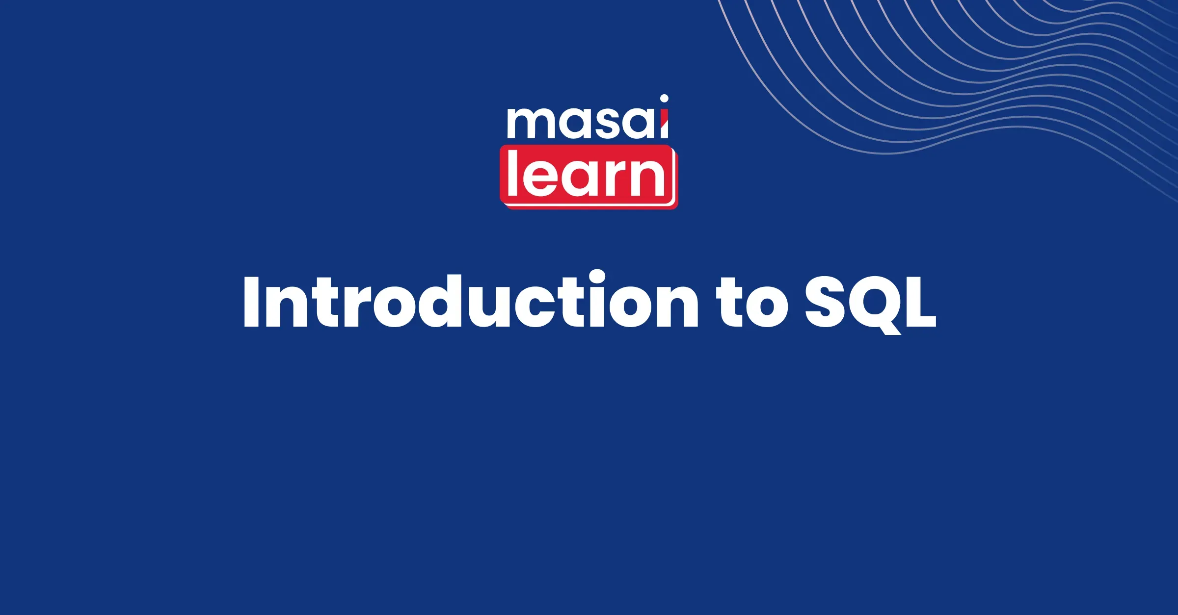 Introduction to SQL - Masai Learn