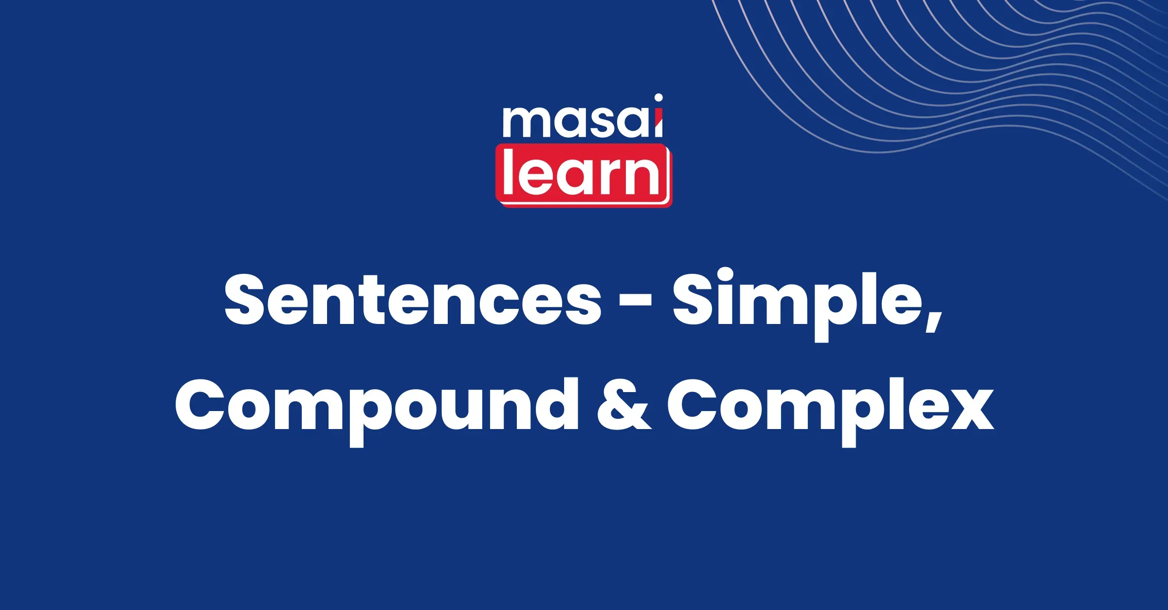 Sentences Simple Compound And Complex Sentences Simple Compound And Complex