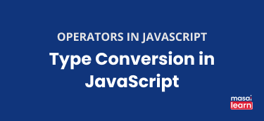 Masai Learn - Type Conversion in JavaScript